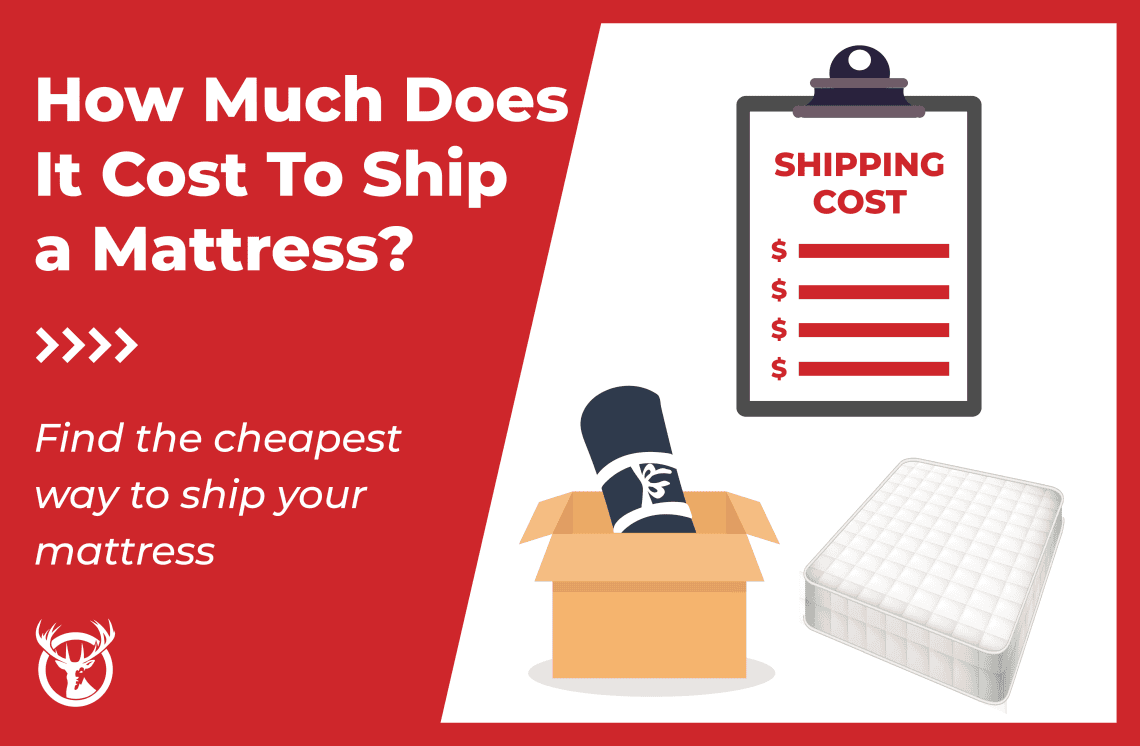 How much does it cost to ship a mattress? [Cheapest method] | Red Stag ...