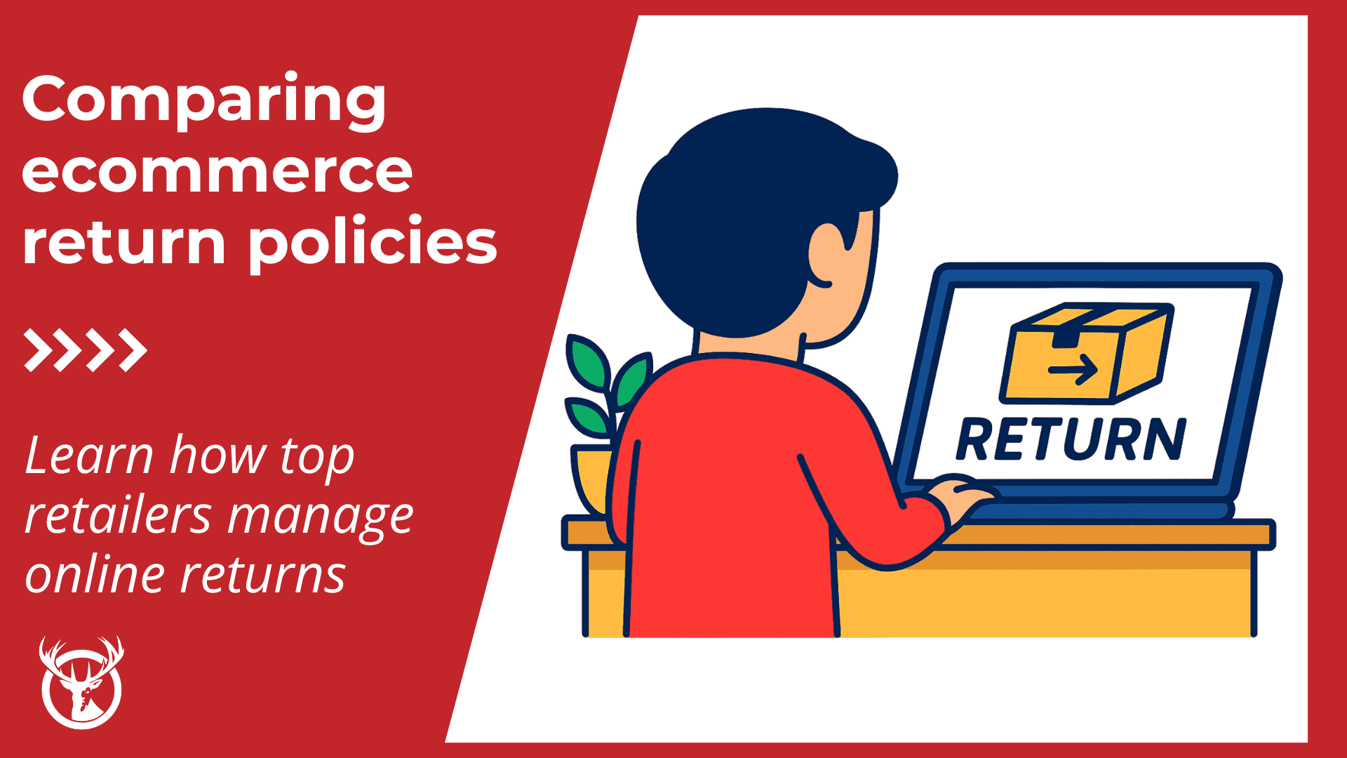 Comparing Return Policies of ECommerce Leaders | Red Stag Fulfillment