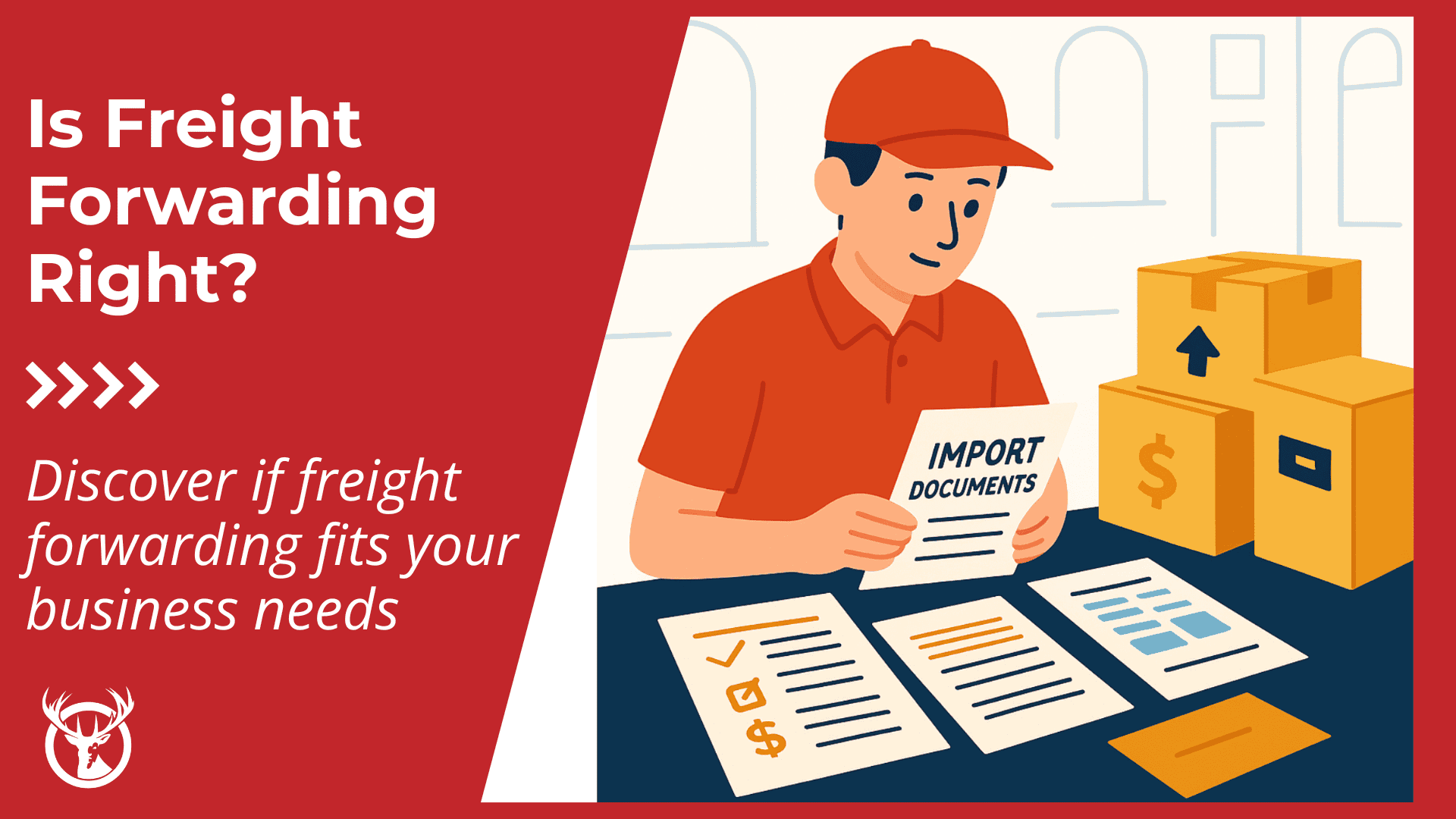 Is freight forwarding right for your business? | Red Stag Fulfillment