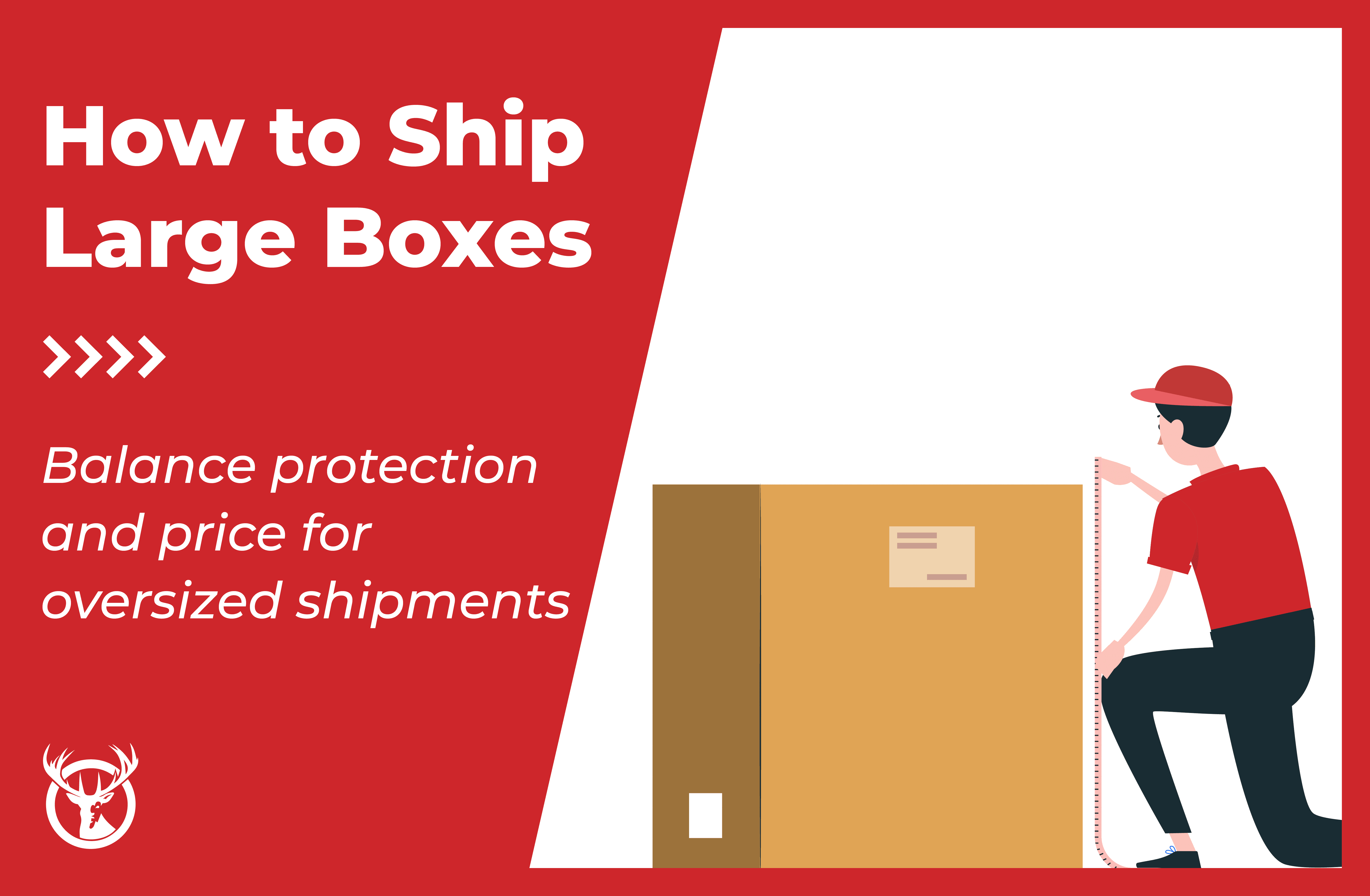 How to Ship Large Boxes Affordably | Red Stag Fulfillment