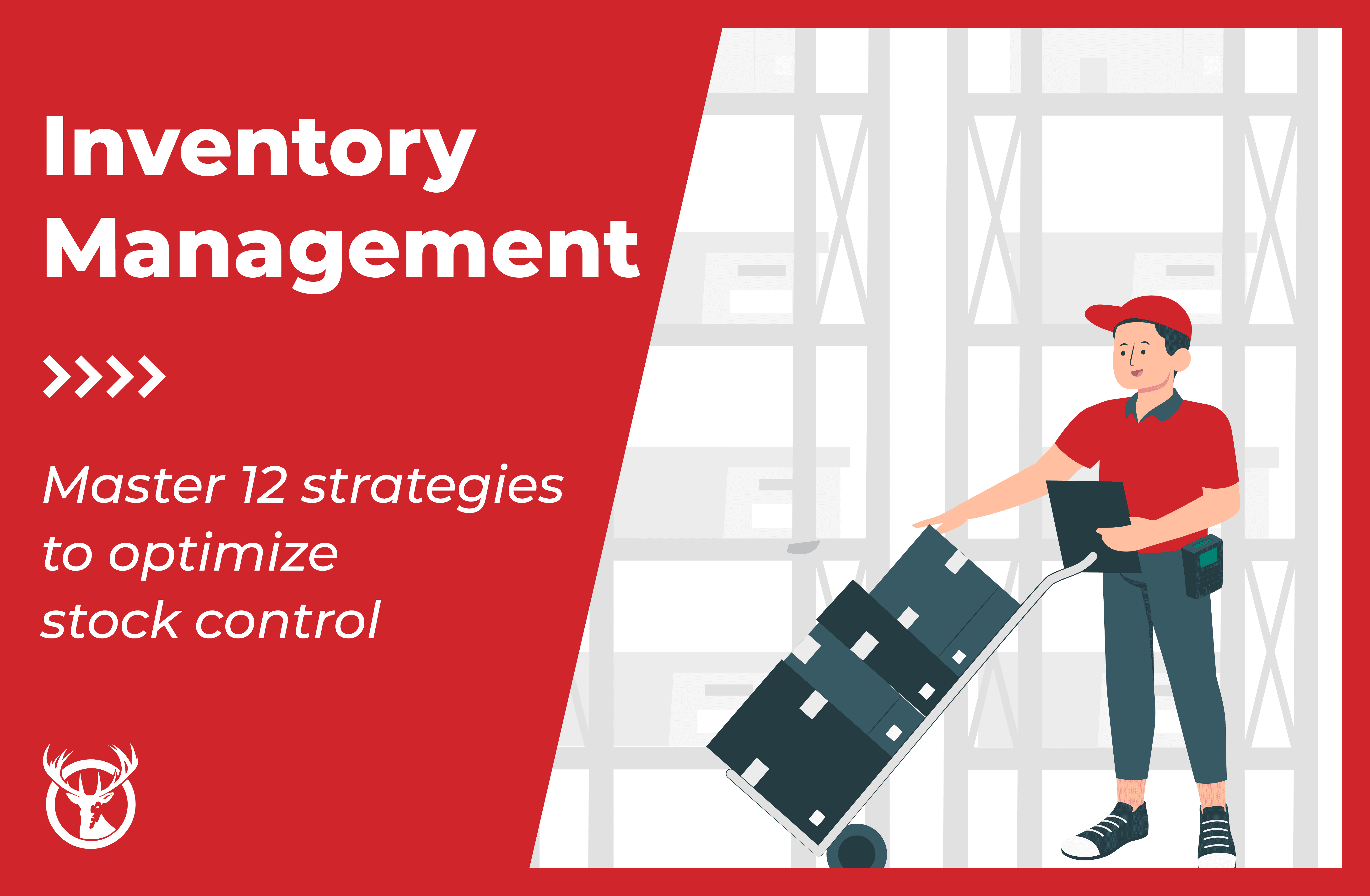 Inventory management: how it works & 12 core techniques | Red Stag ...