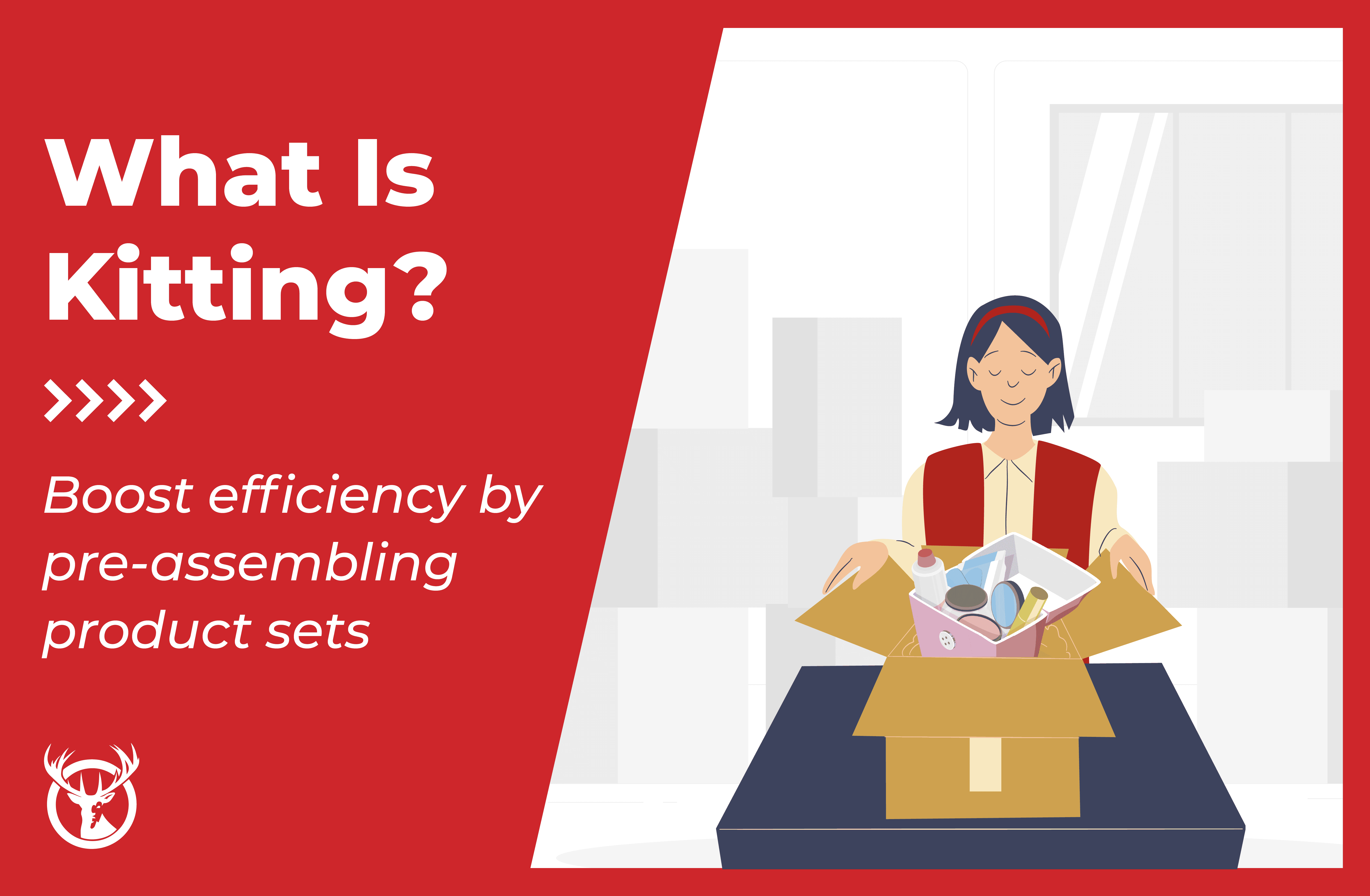 Kitting: definitions, processes, and benefits | Red Stag Fulfillment