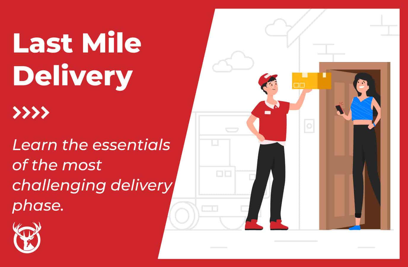 What Is Last Mile Delivery? A Complete Guide | Red Stag Fulfillment